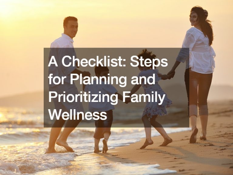 A Checklist Steps for Planning and Prioritizing Family Wellness ...