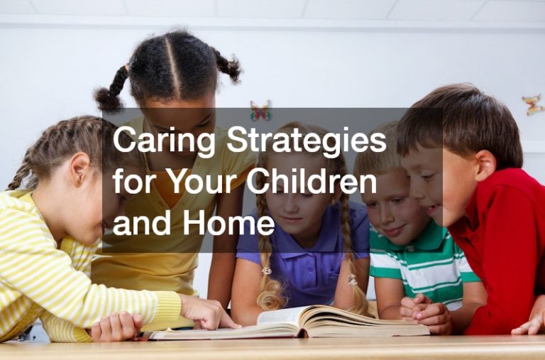 Caring Strategies for Your Children and Home - Children First America